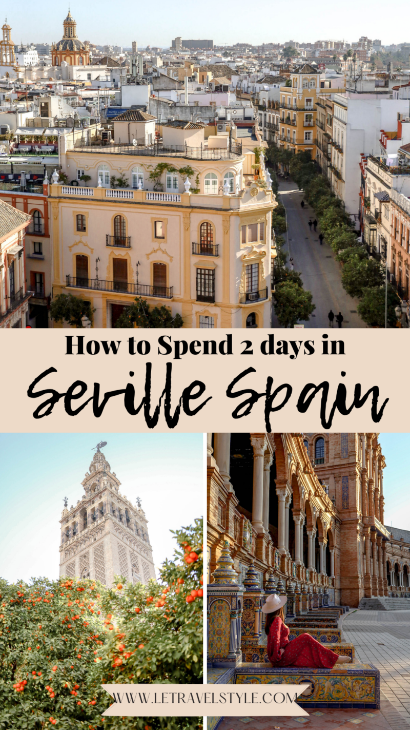 2 Days in Seville: a Complete Seville Itinerary · Le Travel Style