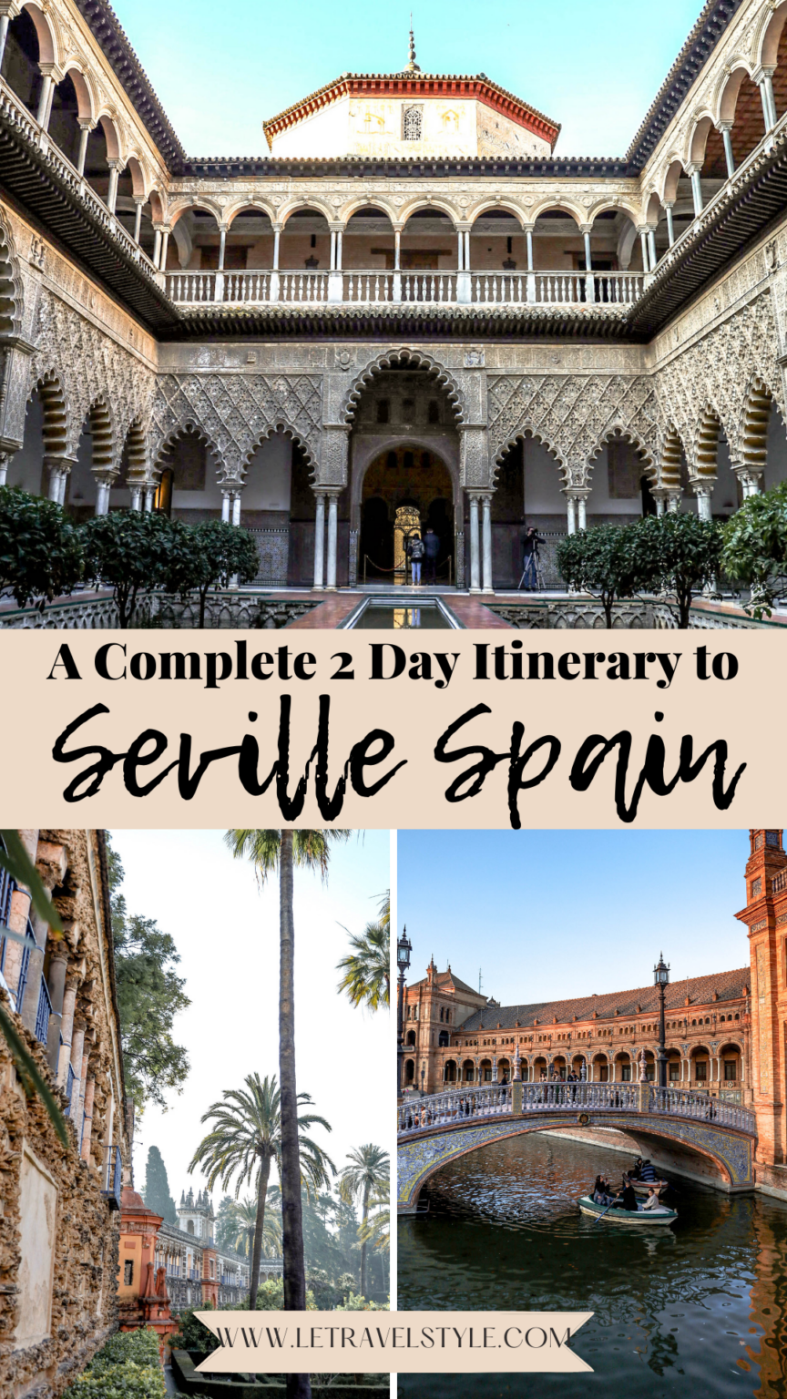 2 Days in Seville: a Complete Seville Itinerary · Le Travel Style