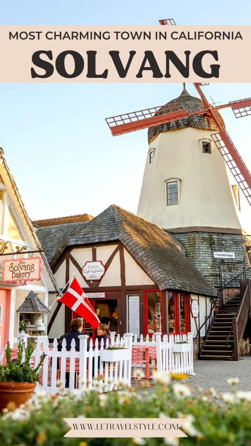 Things to Do in Solvang: The Most Charming Town · Le Travel Style